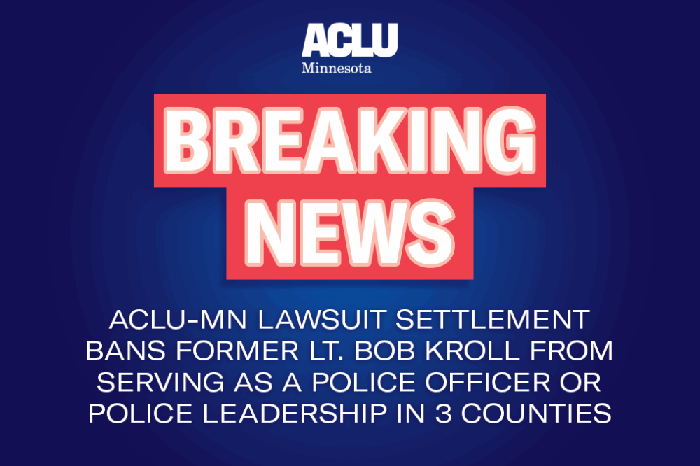 ACLU-MN statement on settlement with former MPD union head Bob Kroll ...