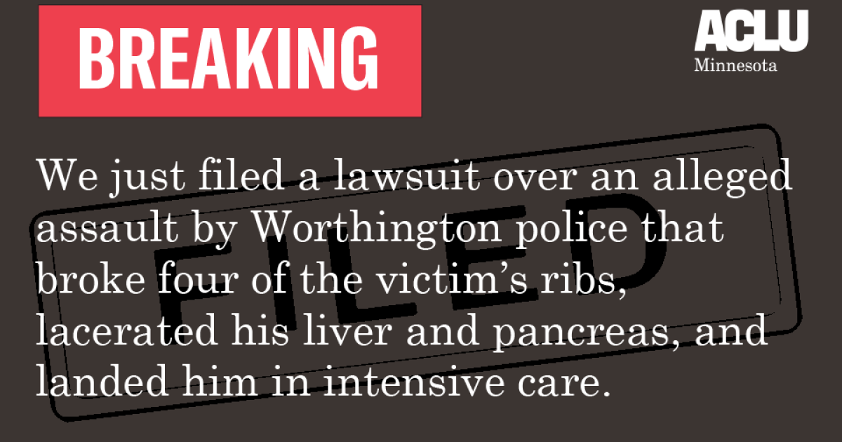 ACLU-MN Sues City of Worthington Again Over Police Brutality | ACLU of ...